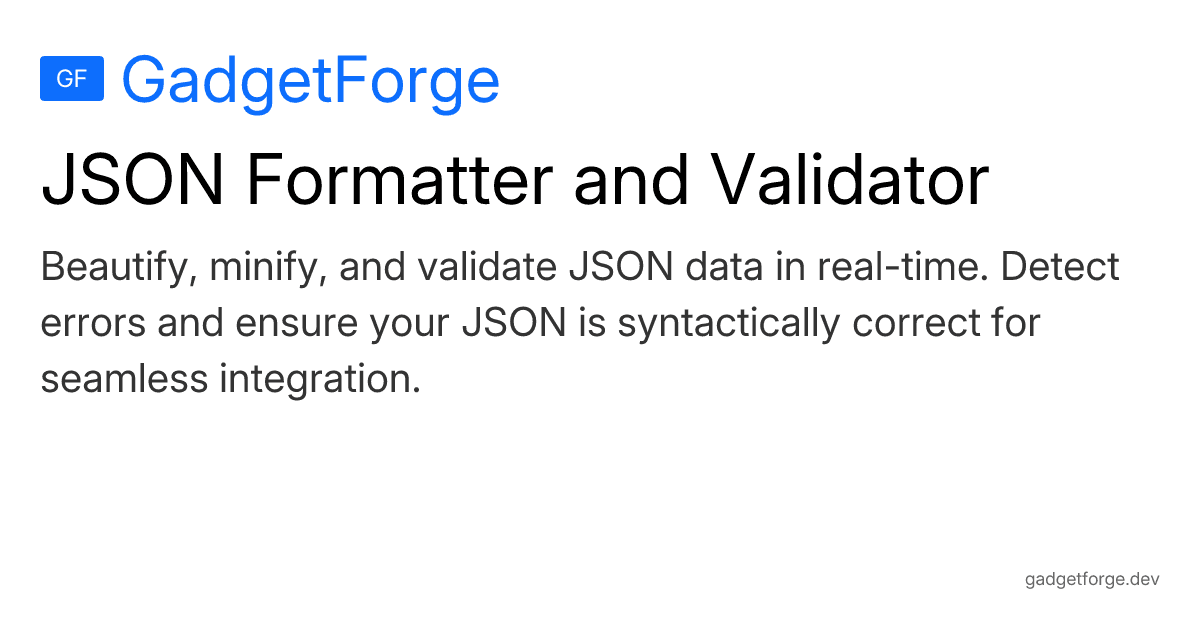 JSON Formatter and Validator - GadgetForge